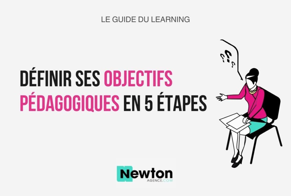Définir ses objectifs pédagogiques en 5 étapes - Newton Agence